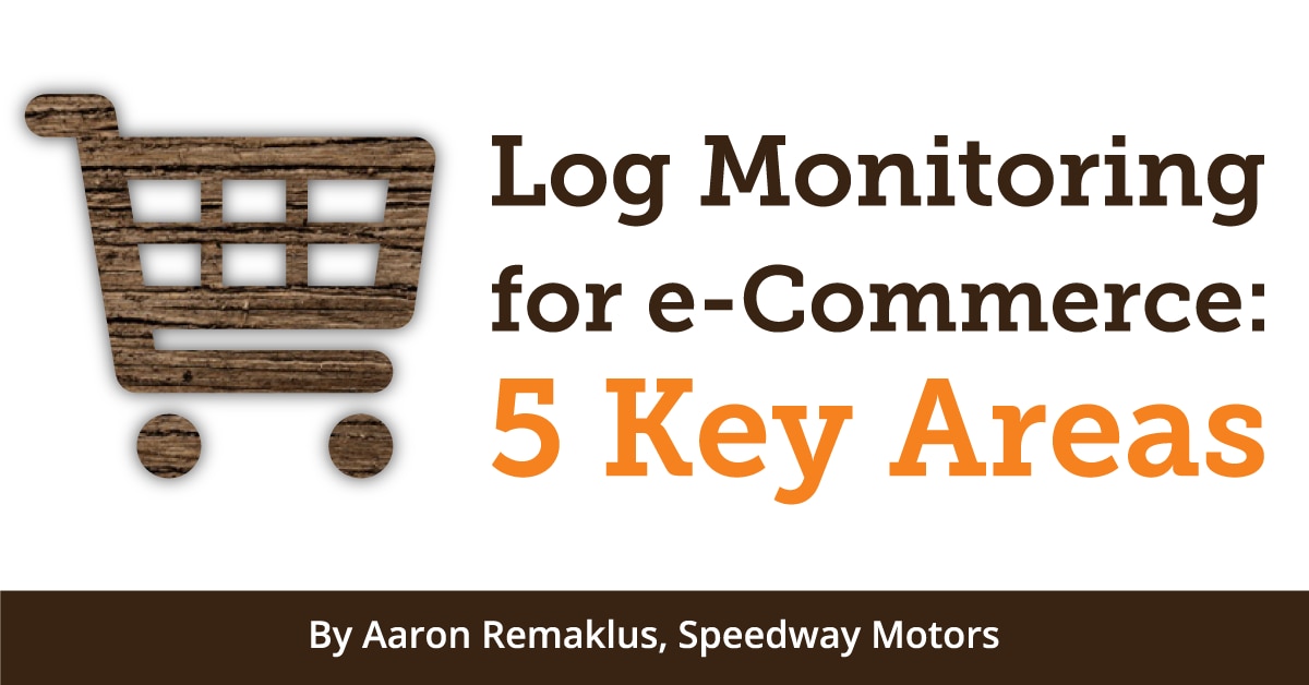 Log Monitoring for e-Commerce: Five Key Areas