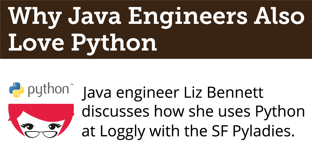 Pyladies at Loggly: Why Java Engineers Also Love Python