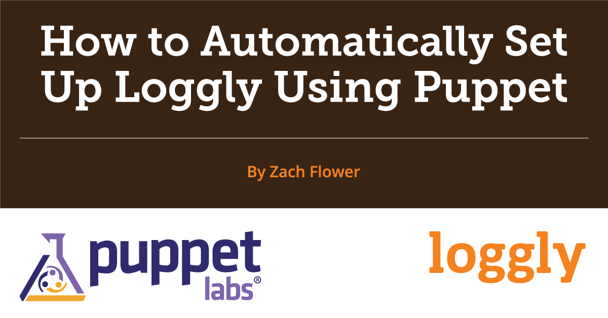 How to Automatically Set up Loggly Using Puppet