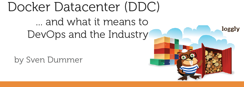 What Docker Datacenter means to DevOps and the Industry